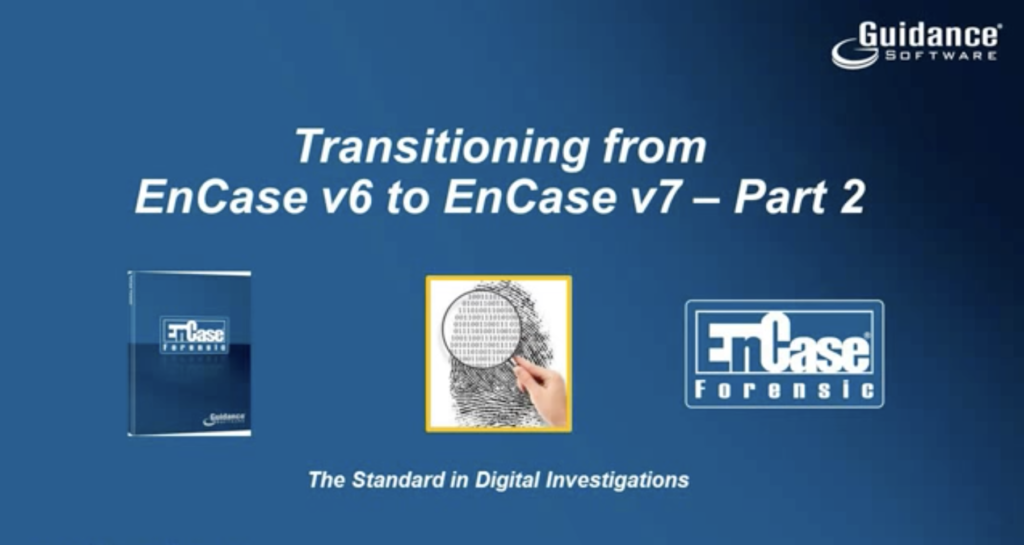 Transitioning from EnCase Forensic v6 to v7 - Part 2 - Forensic Focus