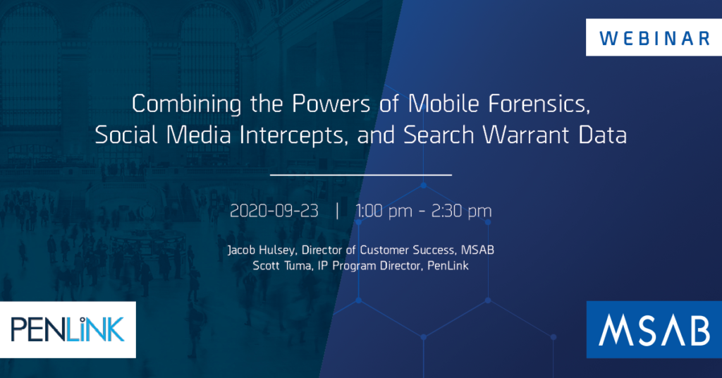 MSAB & PenLink: Combining the Powers of Mobile Forensics - Forensic Focus