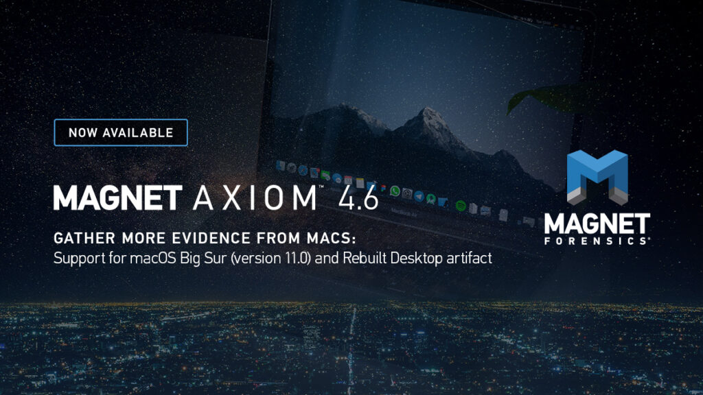 New In Magnet AXIOM 4.6 And AXIOM Cyber 4.6: New Mac Artifacts ...