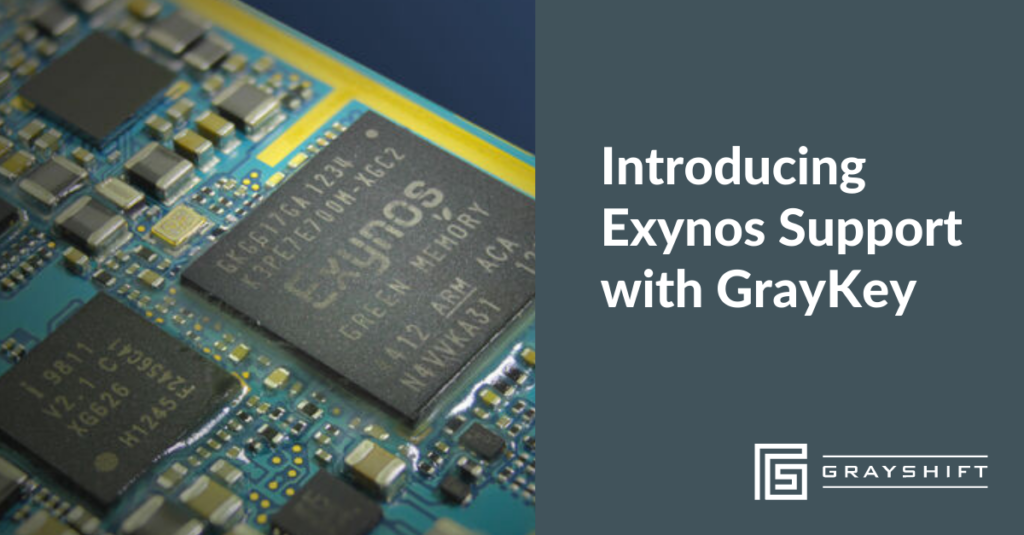 Expanding GrayKey With Exynos Support For Android - Forensic Focus
