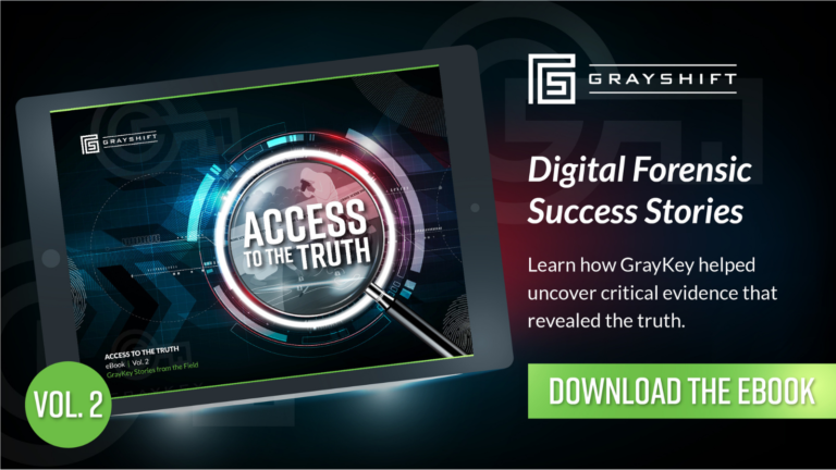 How Law Enforcement Access the Truth: GrayKey Stories from the Field ...