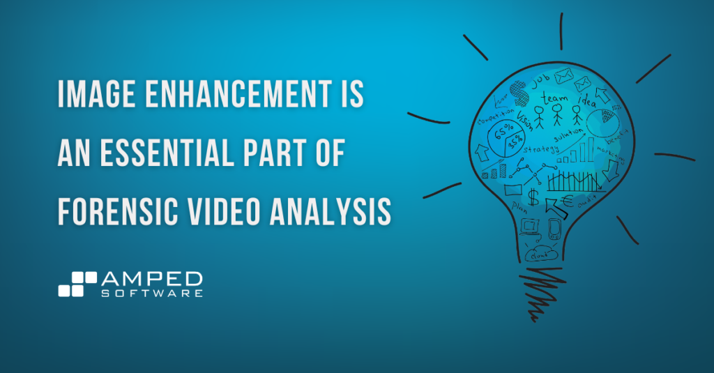 Image Enhancement Is an Essential Part of Forensic Video Analysis ...