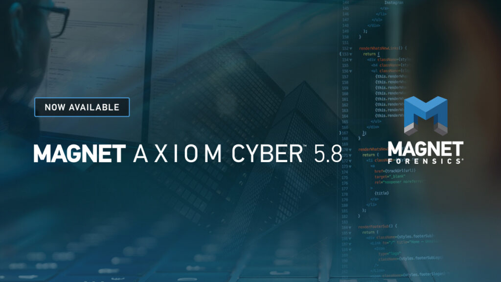 Linux Remote Acquisition and More Now in Magnet AXIOM Cyber 5.8 ...
