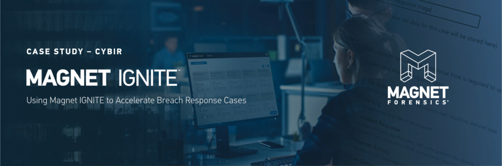 Using Magnet IGNITE to Accelerate Breach Response Cases - Forensic Focus