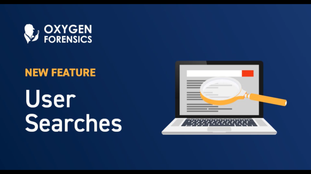 User Searches in Oxygen Forensic Detective - Forensic Focus