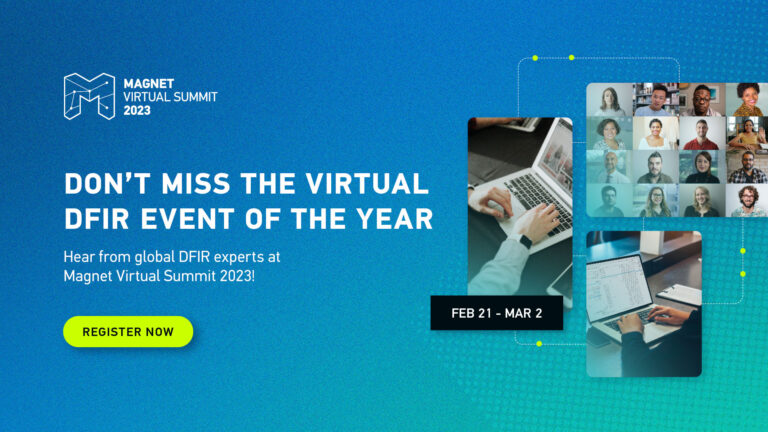 Magnet Virtual Summit 2023: The Virtual DFIR Event of the Year is Coming Soon! - Forensic Focus