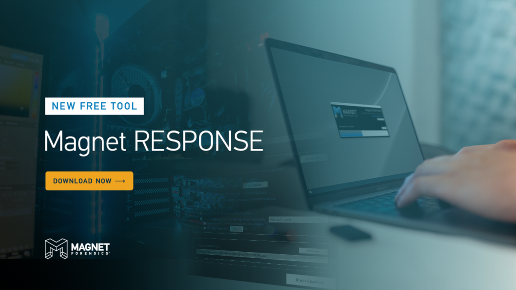 Magnet RESPONSE: New Free Tool For IR Investigations - Forensic Focus