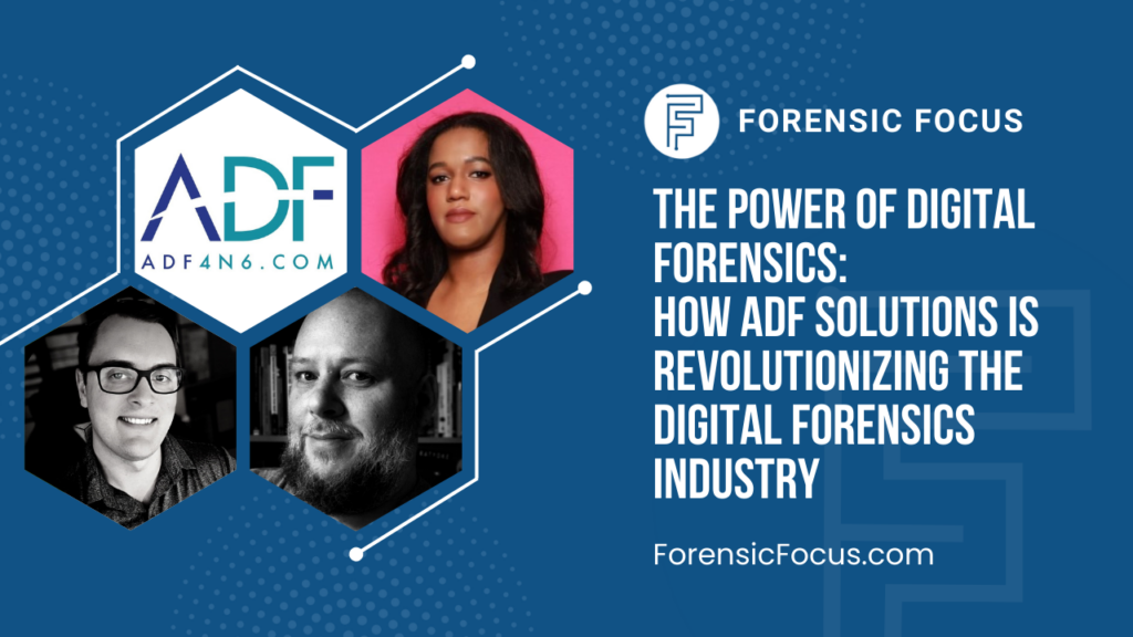 The Power Of Digital Forensics: How ADF Solutions Is Revolutionizing ...