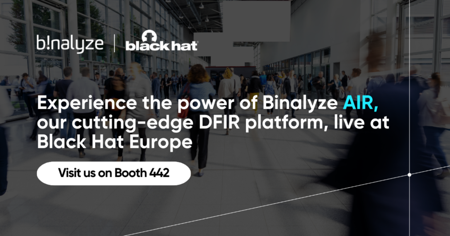Experience The Power Of Binalyze AIR, Live At Black Hat Europe - Forensic Focus