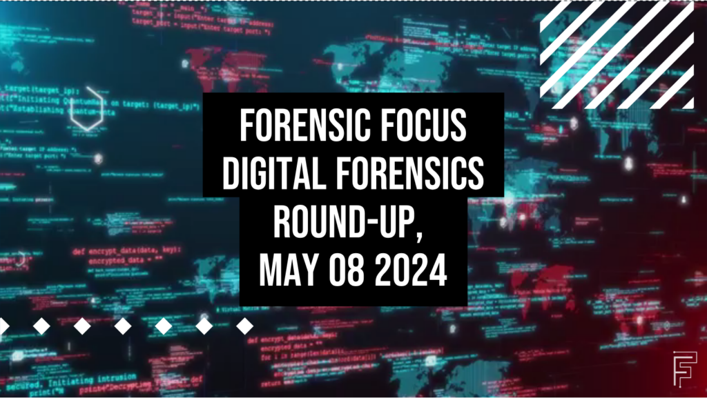 Forensic Focus - Digital Forensics DFIR, OSINT & E-Discovery News ...