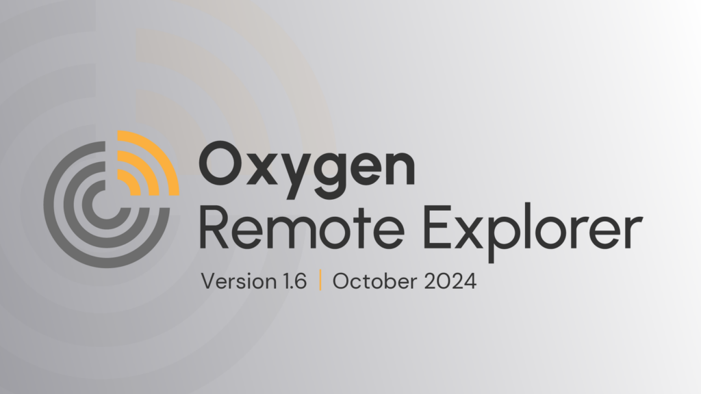 Oxygen Remote Explorer Now Available - Forensic Focus