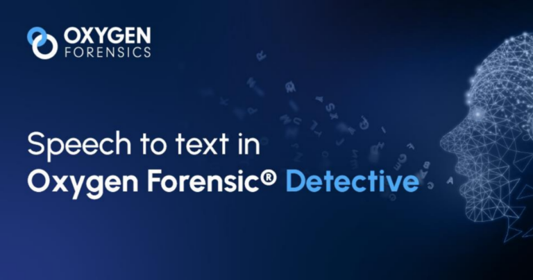 Speech-To-Text Capabilities In Oxygen Forensic® Detective - Forensic Focus