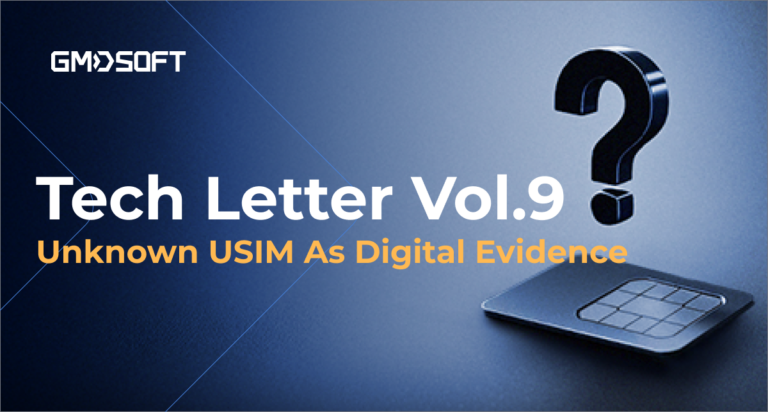 GMDSOFT Tech Letter Vol 9. Investigating An Unknown USIM As Digital ...