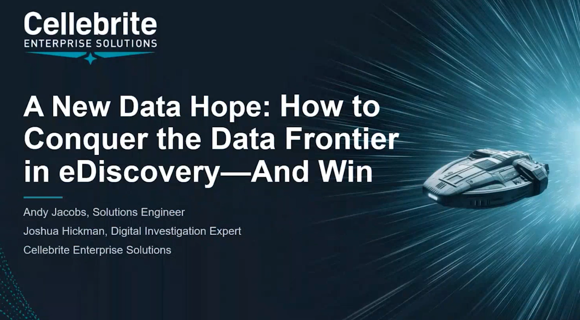 A New Data Hope: How To Conquer The Data Frontier In eDiscovery - And Win - Forensic Focus