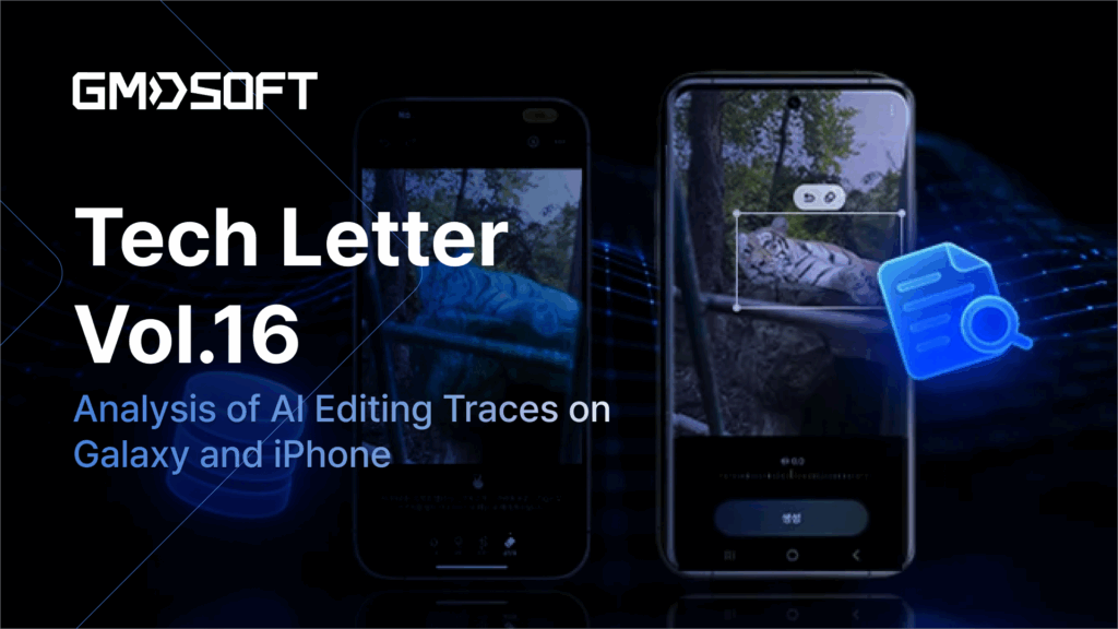 GMDSOFT Tech Letter Vol. 16: Analysis Of AI Editing Traces On Galaxy And iPhone - Forensic Focus