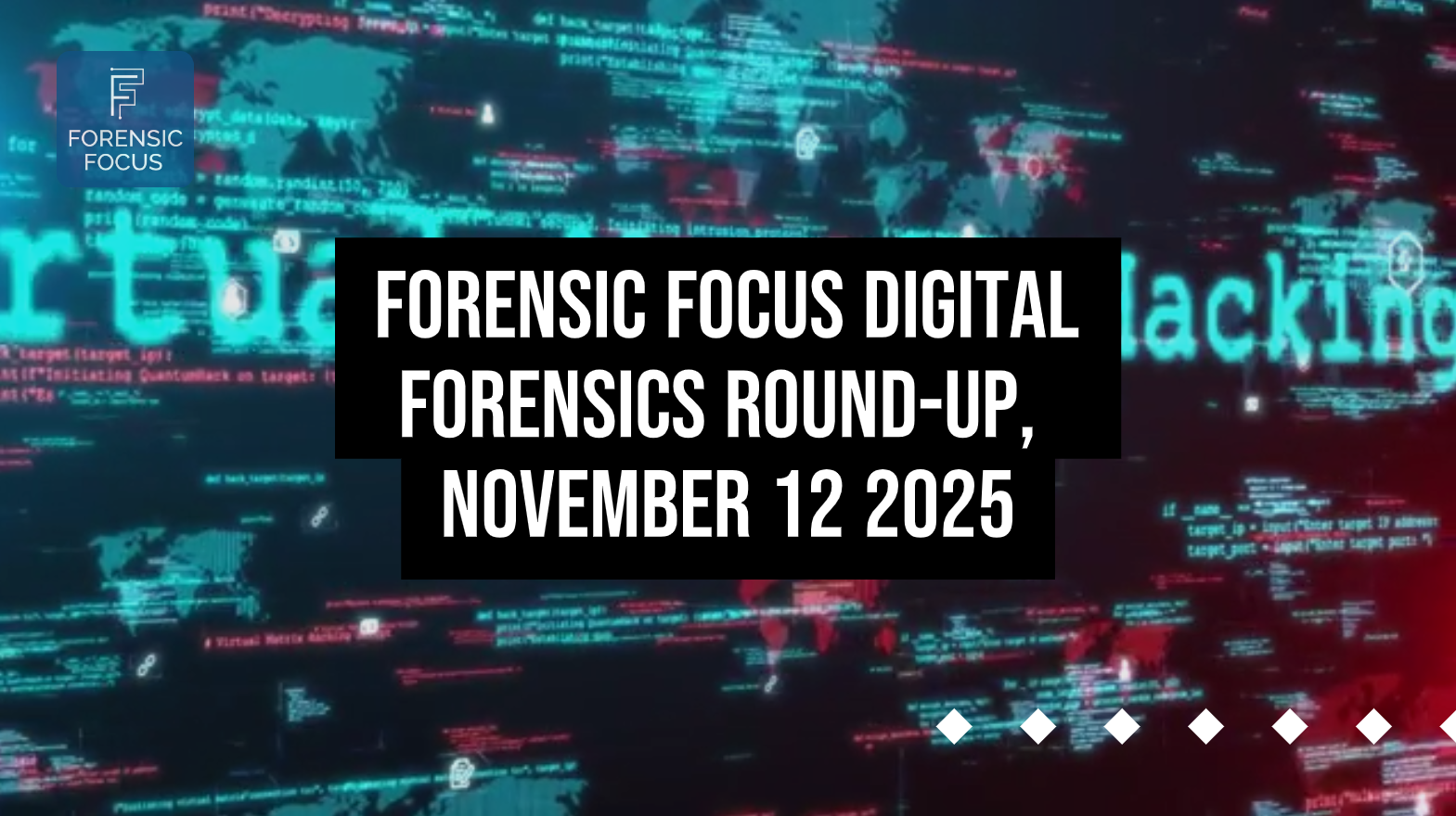Digital Forensics Round-Up, November 12 2025 - Forensic Focus
