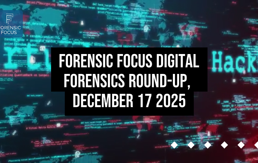 Digital Forensics Jobs Round-Up, December 08 2025 - Forensic Focus
